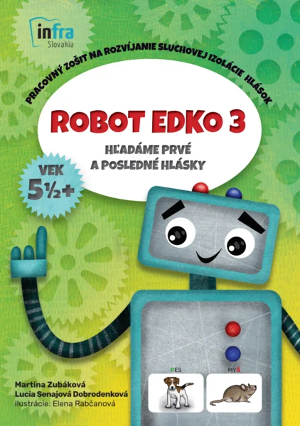 Robot Edko 3 (pracovný zošit na izoláciu prvej a poslednej hlásky ...